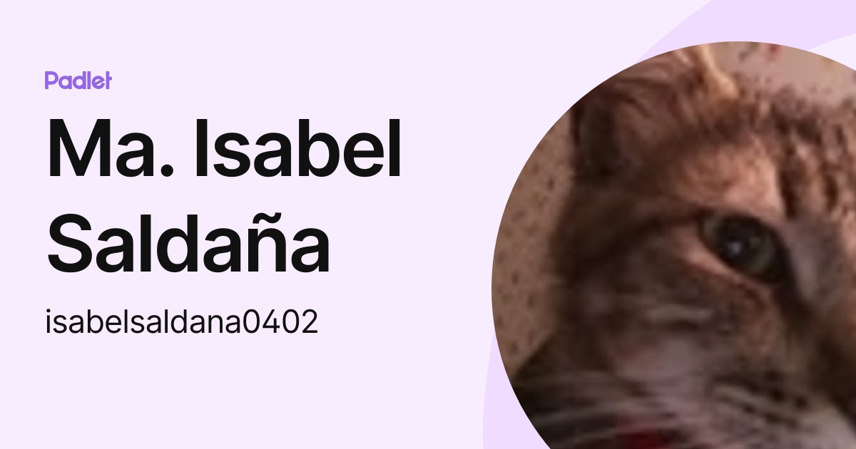 Ma. Isabel Saldaña (isabelsaldana0402) profile | Padlet