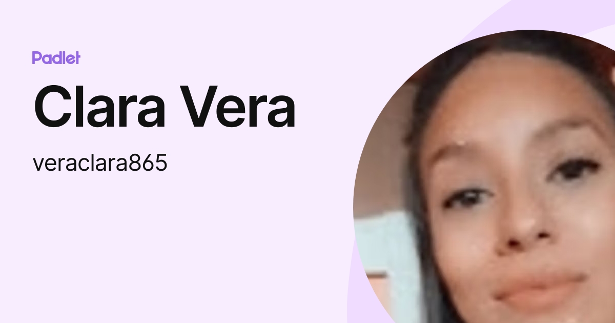 Clara Vera (veraclara865) profile | Padlet