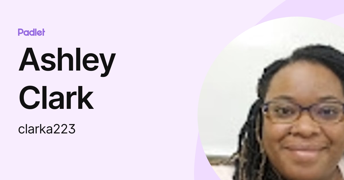 Ashley Clark (clarka223) profile | Padlet