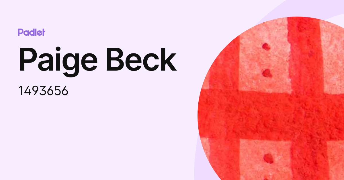 Paige Beck (1493656) profile | Padlet