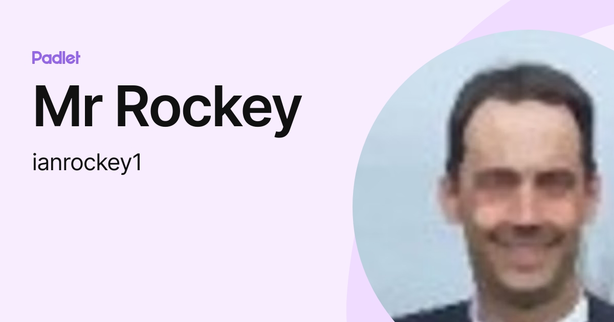 Mr Rockey (ianrockey1) profile | Padlet