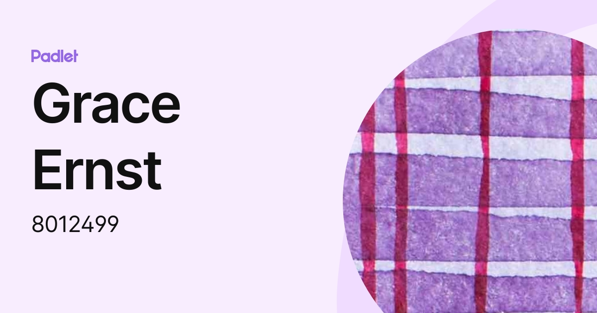 Grace Ernst (8012499) profile | Padlet