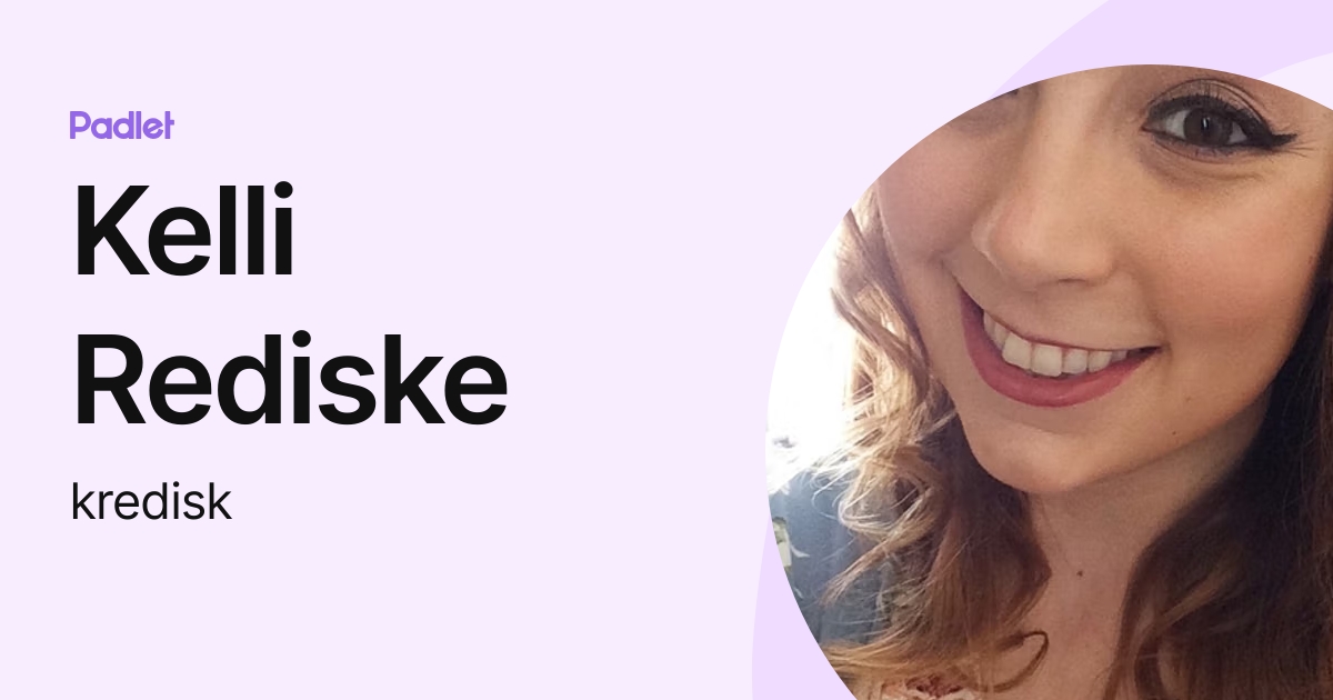 Kelli Rediske (kredisk) profile | Padlet