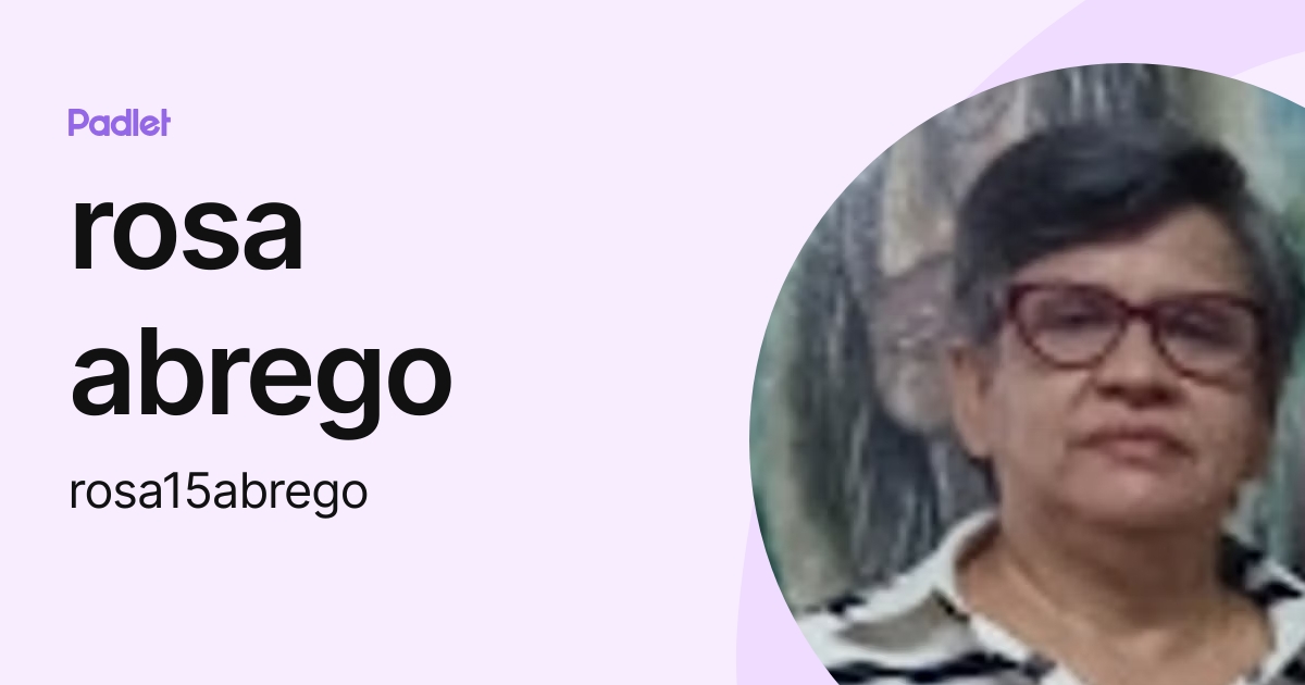 rosa abrego (rosa15abrego) profile | Padlet