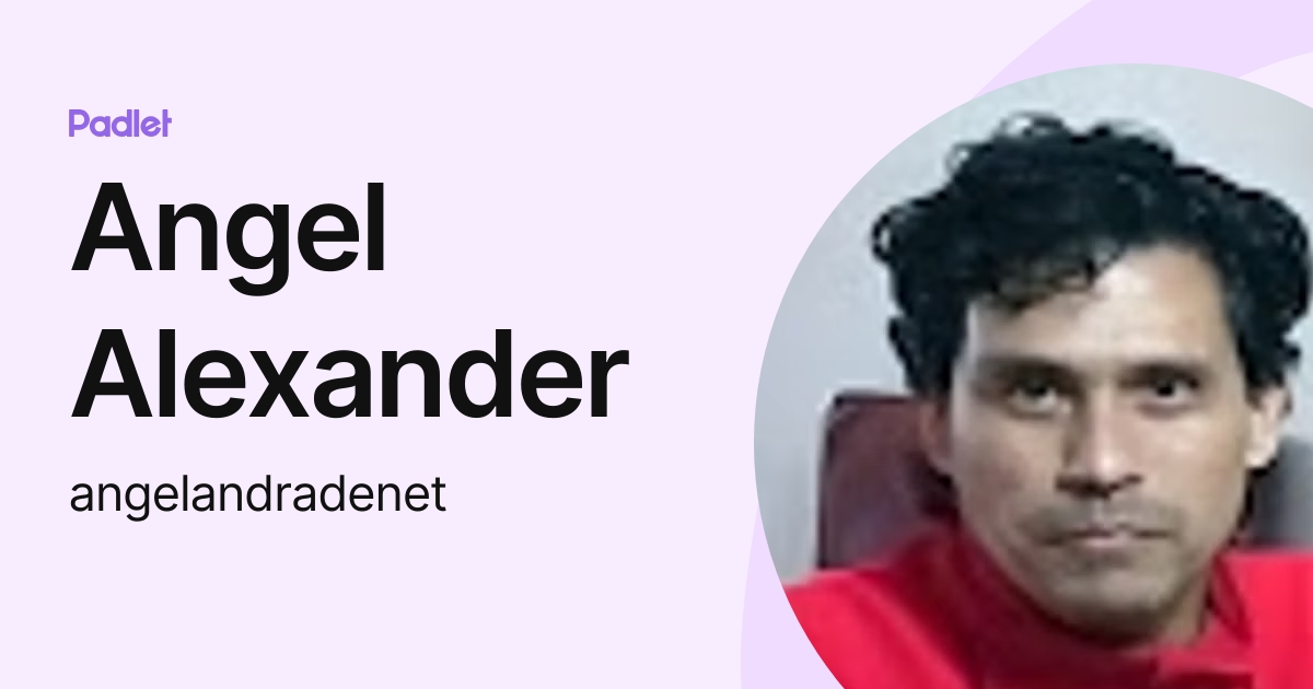Angel Alexander (angelandradenet) profile | Padlet