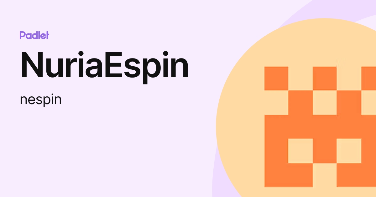 NuriaEspin (nespin) profile | Padlet