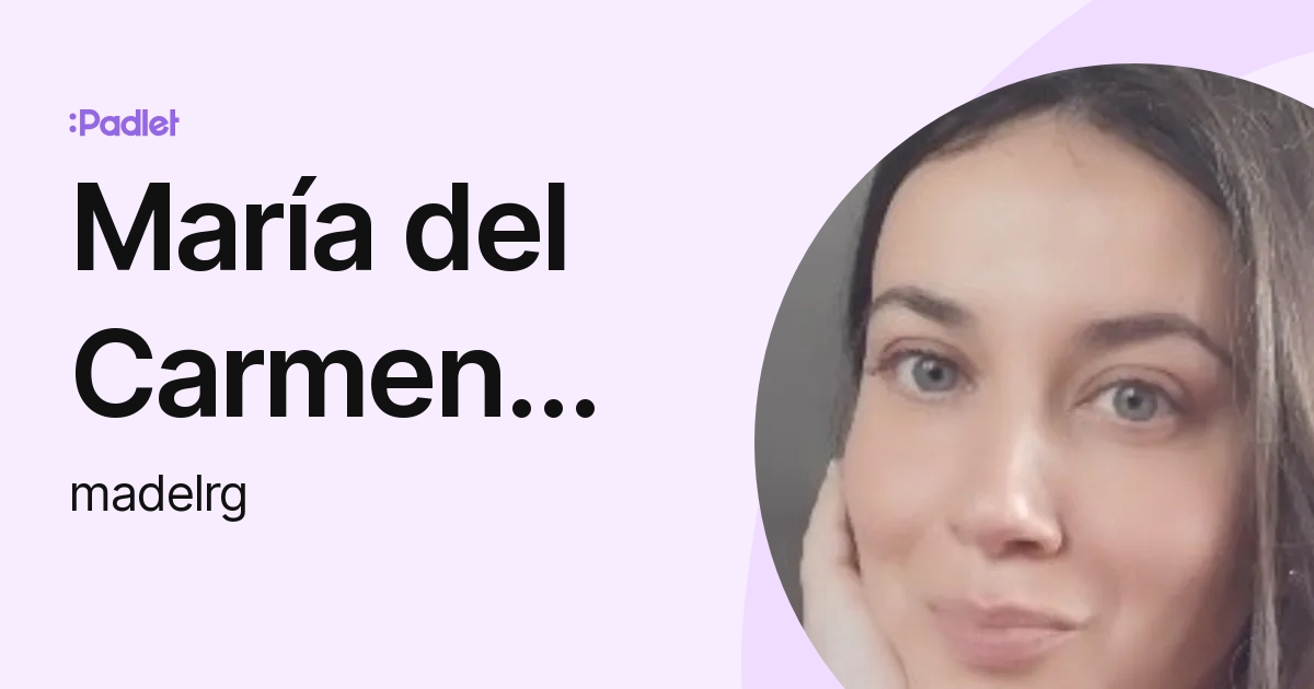 María Del Carmen Ruiz Gutiérrez Madelrg Perfil Padlet 