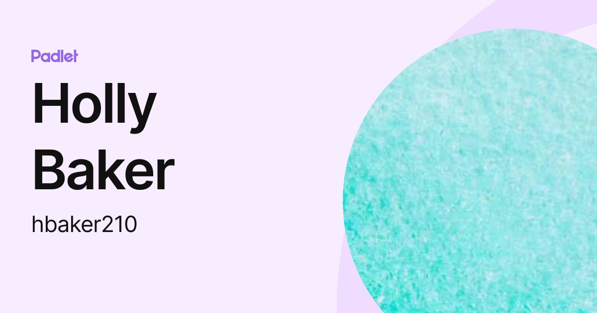 Holly Baker (hbaker210) profile | Padlet