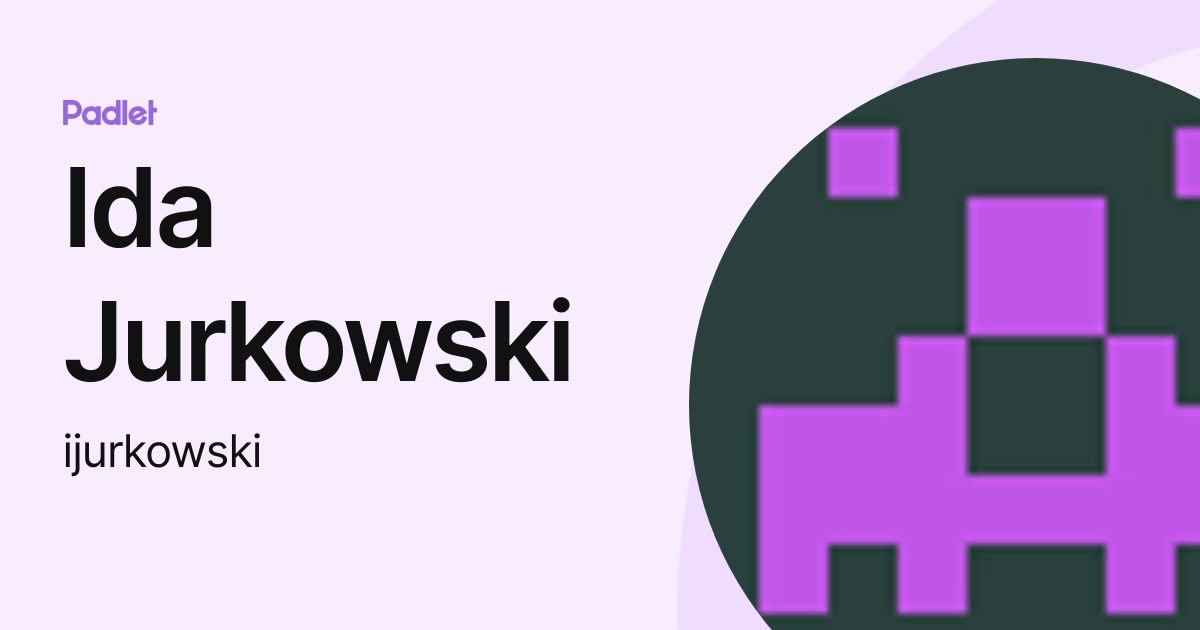 Ida Jurkowski (ijurkowski) profile | Padlet