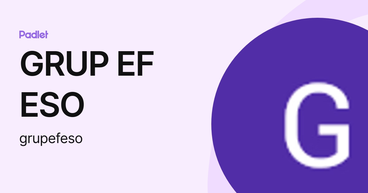 GRUP EF ESO (grupefeso) profile | Padlet
