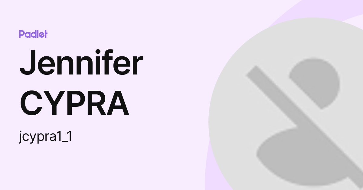 Jennifer CYPRA (jcypra) profile | Padlet