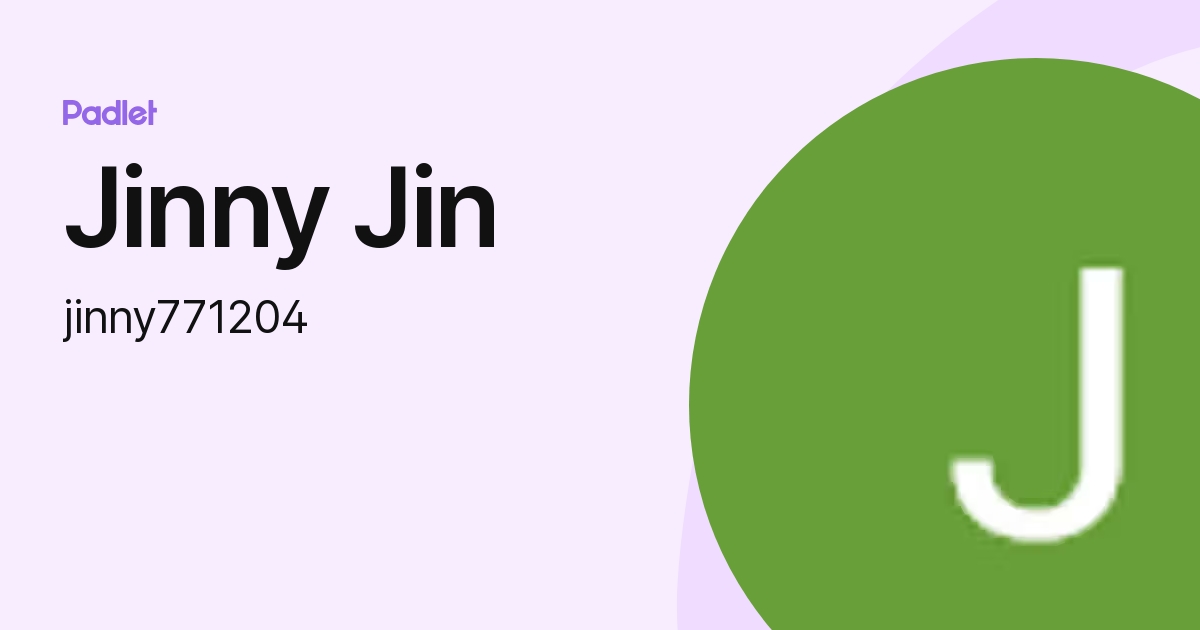 Jinny Jin (jinny771204) profile | Padlet