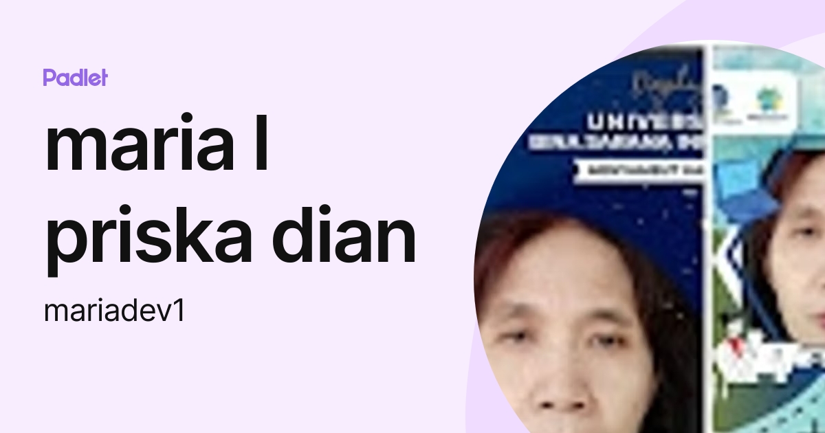 maria l priska dian (mariadev1) profile | Padlet