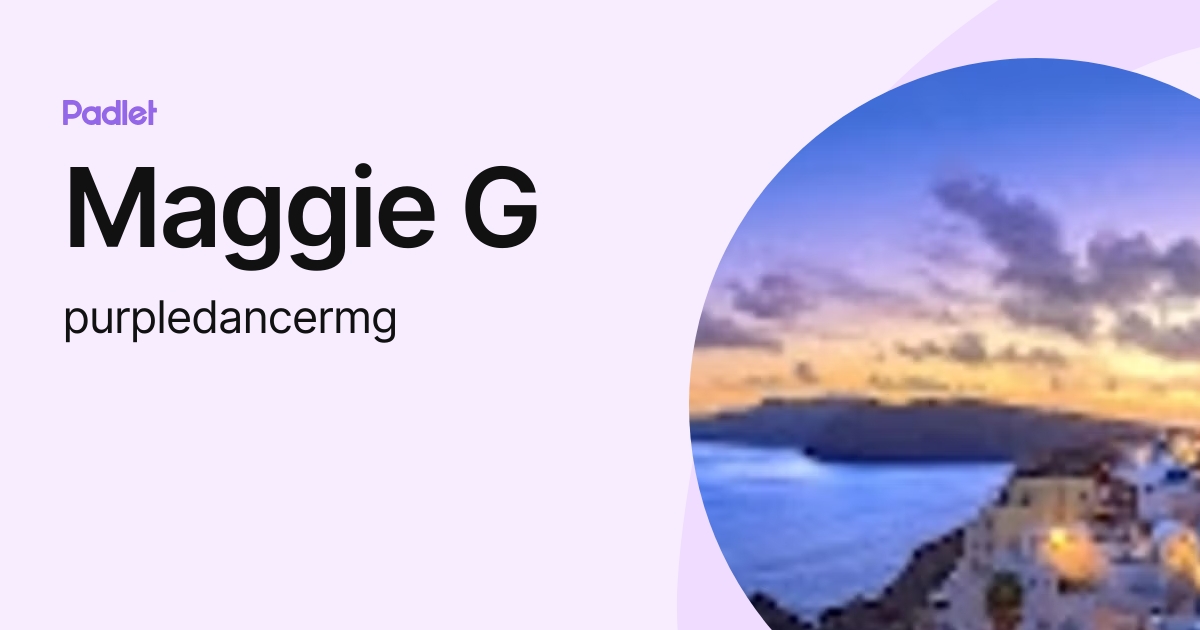 Maggie G (purpledancermg) profile | Padlet