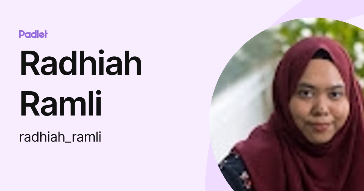 Radhiah Ramli (radhiah_ramli) profile | Padlet