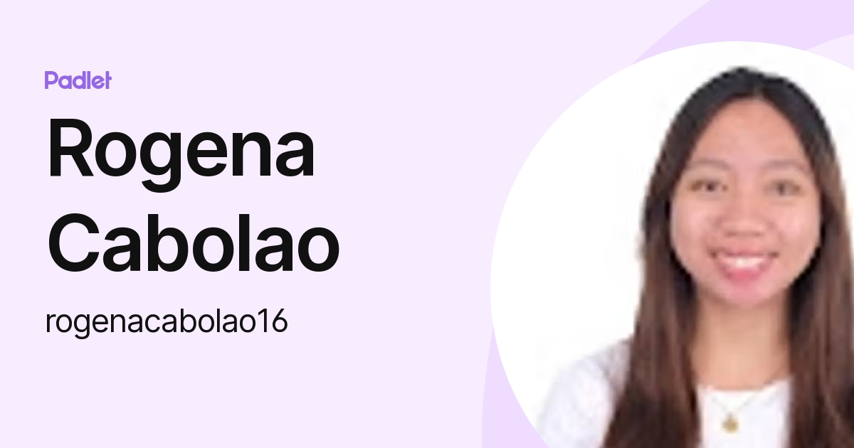 Rogena Cabolao (rogenacabolao16) profile | Padlet