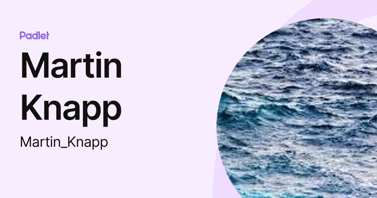 Martin Knapp (Martin_Knapp) profile | Padlet