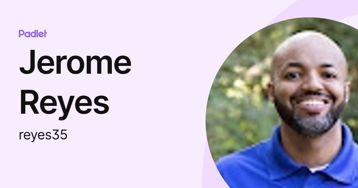 Jerome Reyes (reyes35) profile | Padlet