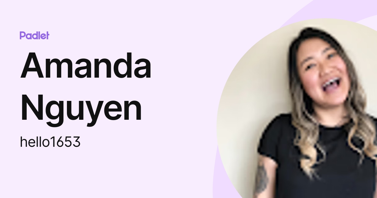 Amanda Nguyen (hello1653) profile | Padlet
