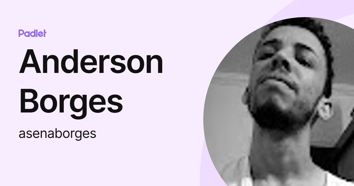 Anderson Borges (asenaborges) profile | Padlet