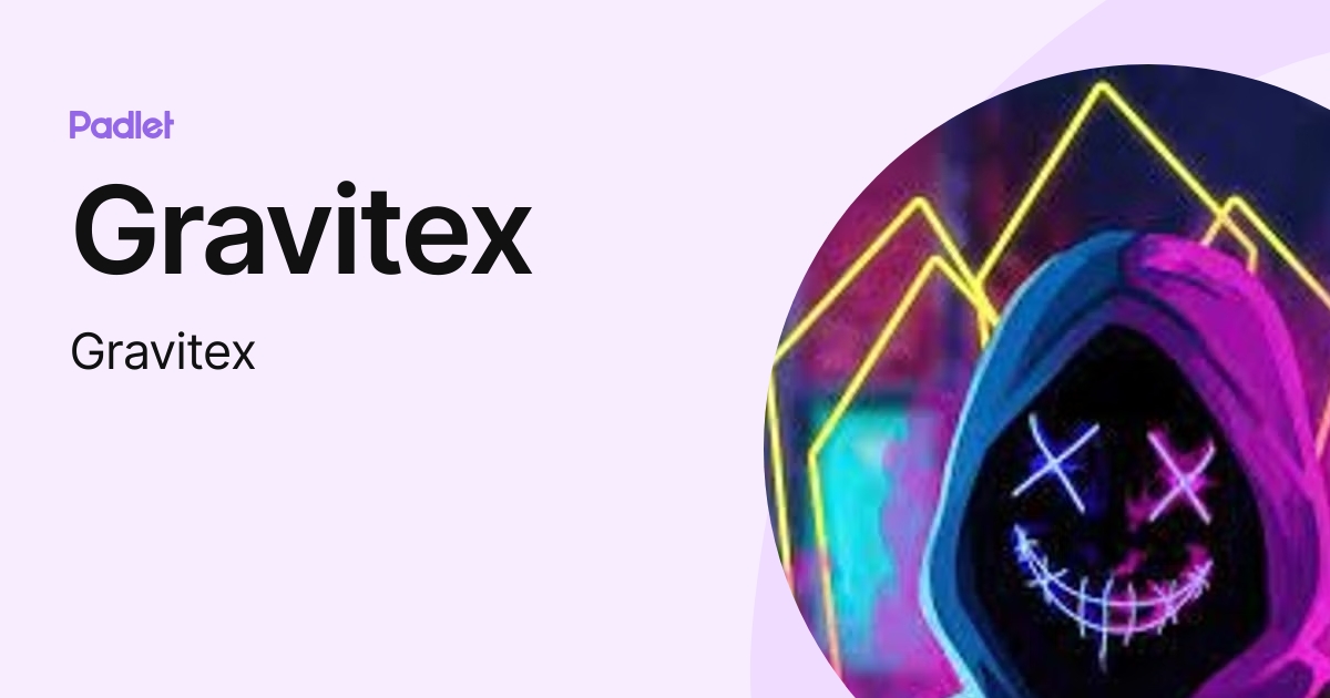 Gravitex (Gravitex) profile | Padlet