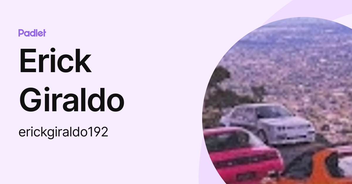 Erick Giraldo (erickgiraldo192) profile | Padlet