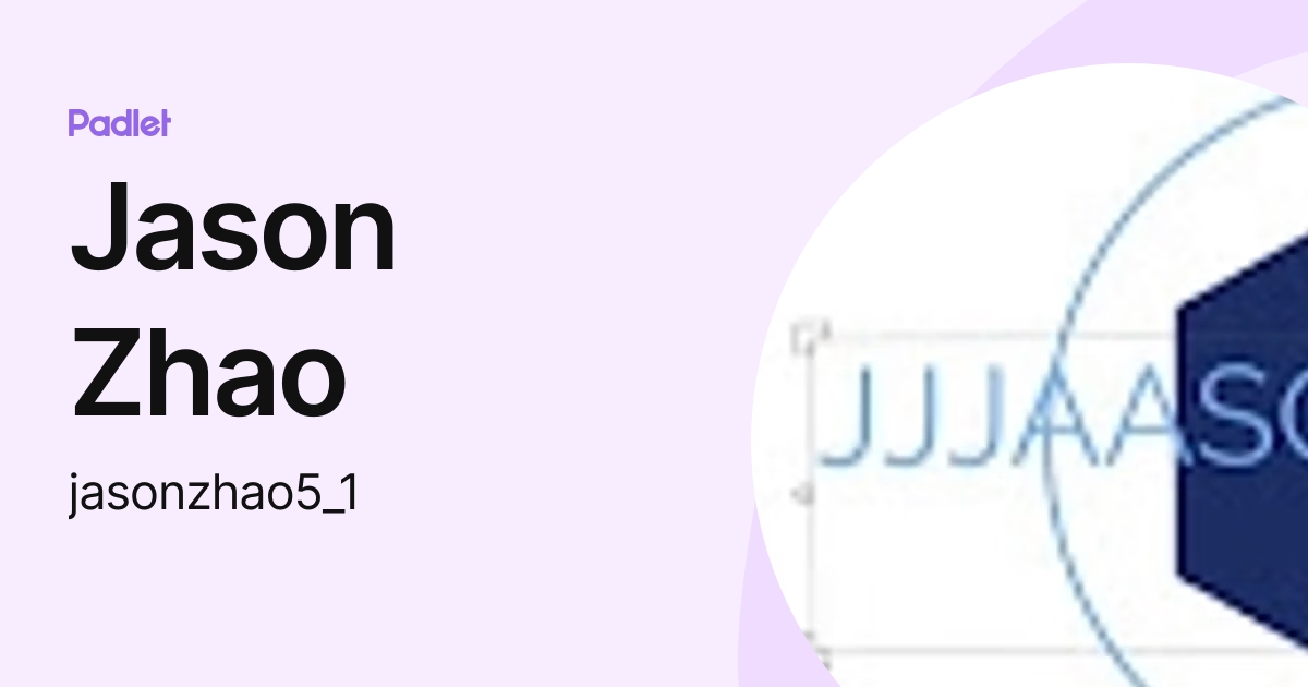 Jason Zhao (jasonzhao6) profile | Padlet