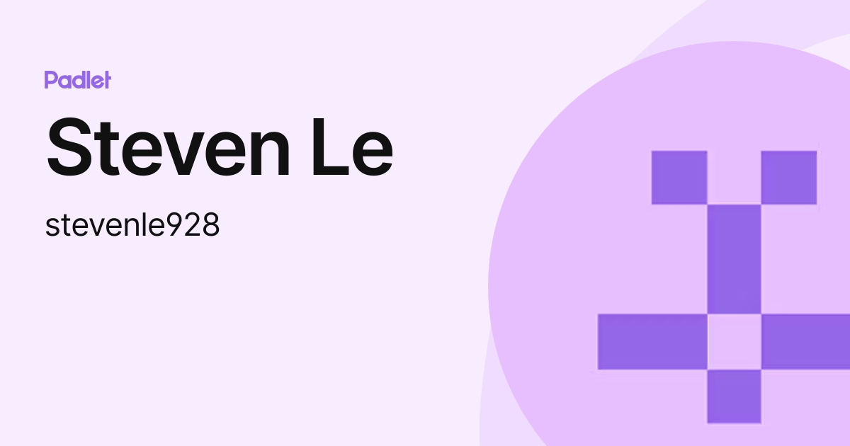 Steven Le (stevenle928) profile | Padlet