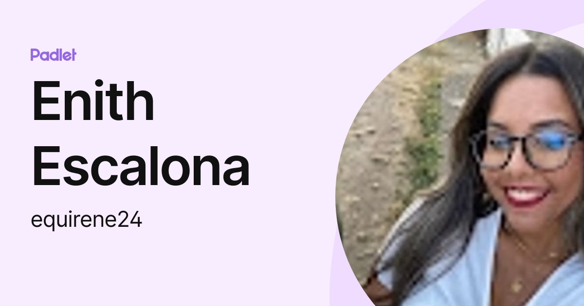 Enith Escalona (equirene24) profile | Padlet