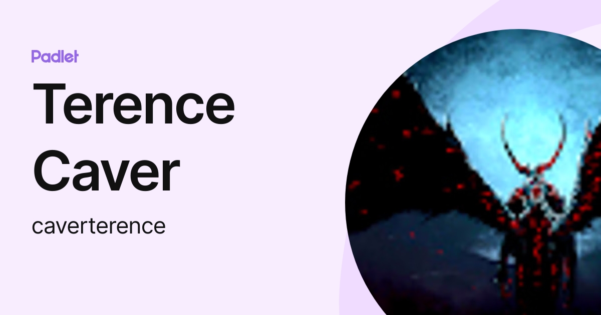 Terence Caver (caverterence) profile | Padlet