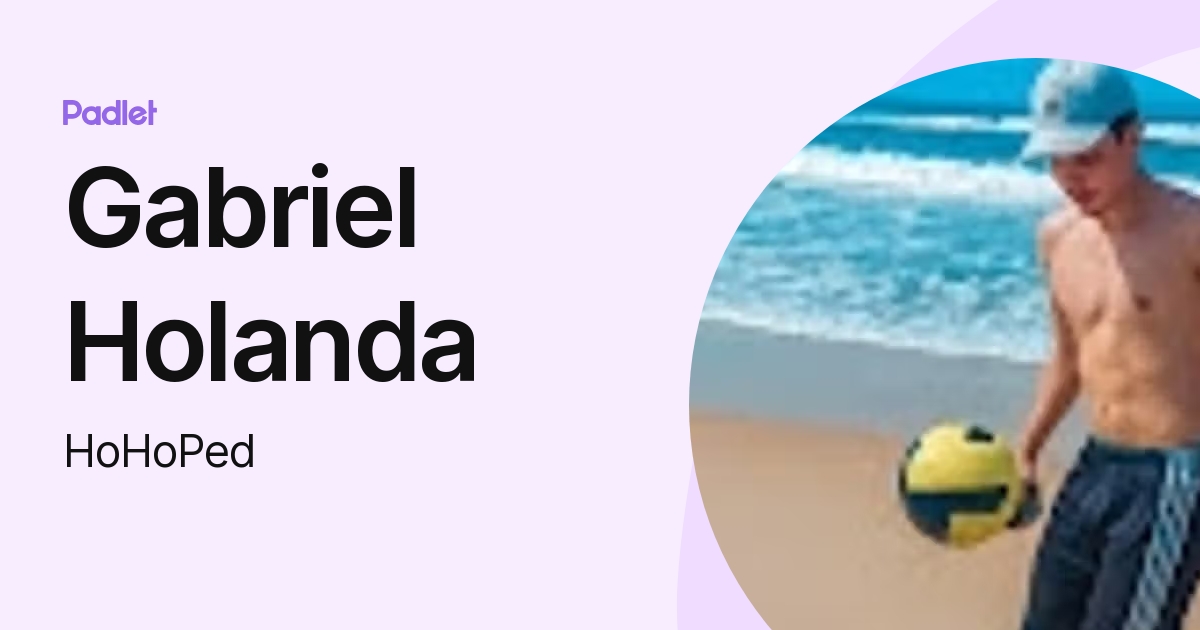 Gabriel Holanda (HoHoPed) profile | Padlet