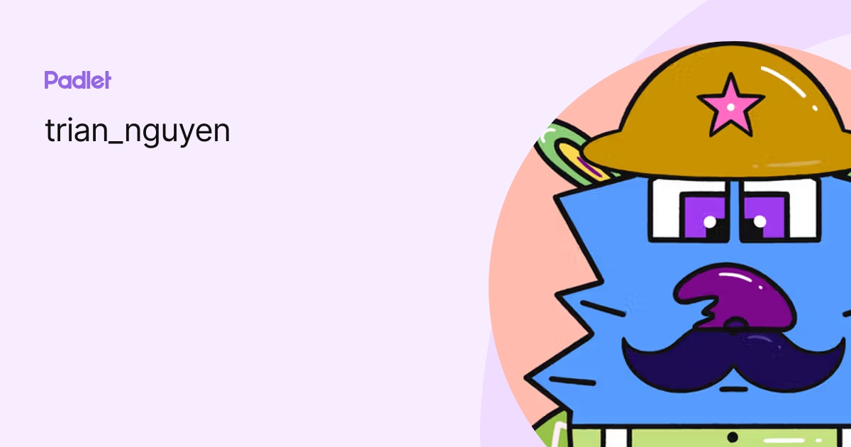 trian_nguyen profile | Padlet