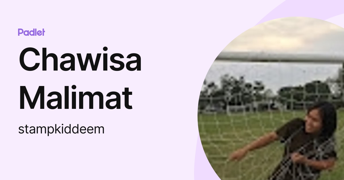 Chawisa Malimat (stampkiddeem) profile | Padlet