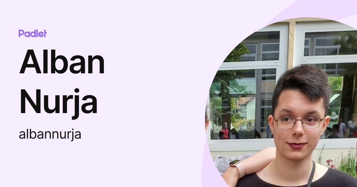Alban Nurja (albannurja) profile | Padlet