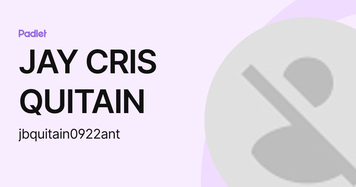 JAY CRIS QUITAIN (jbquitain0922ant) profile | Padlet