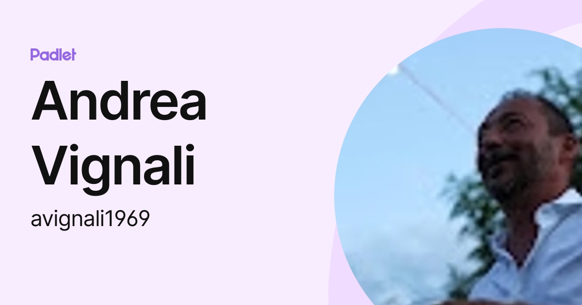 Andrea Vignali (avignali1969) profile | Padlet