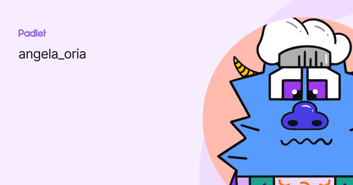 angela_oria profile | Padlet