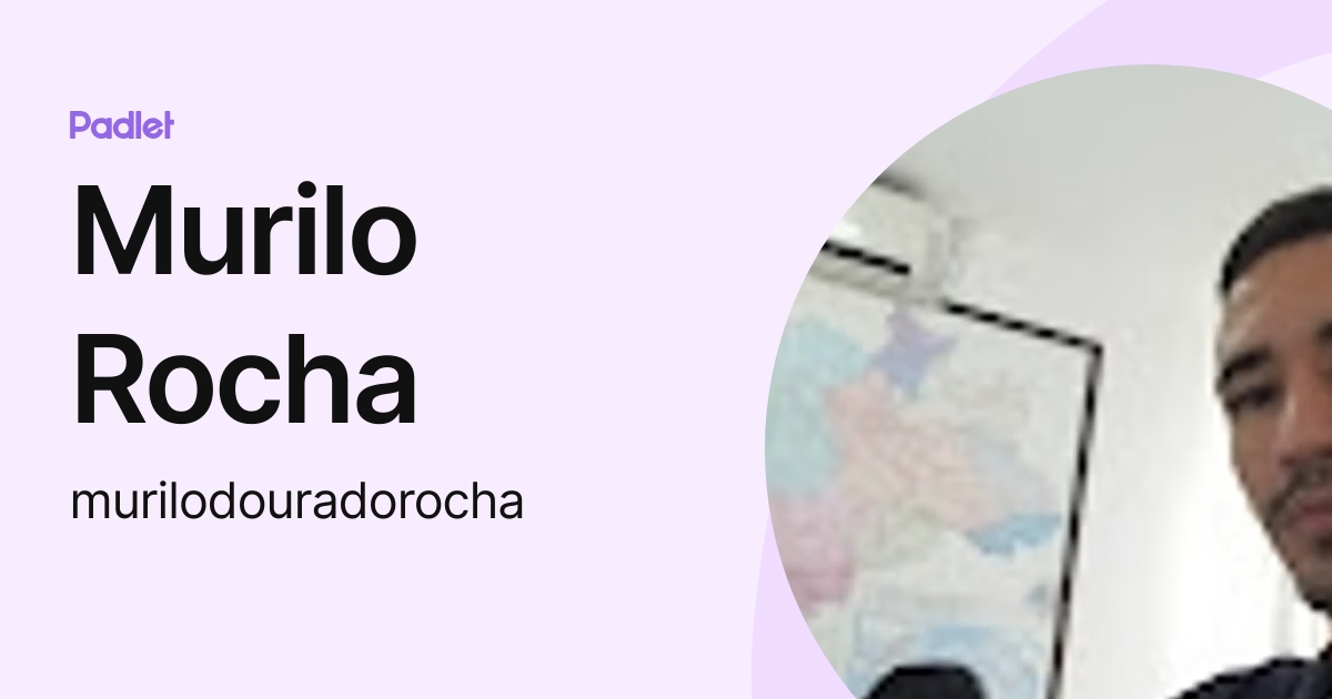 Murilo Rocha (murilodouradorocha) profile | Padlet