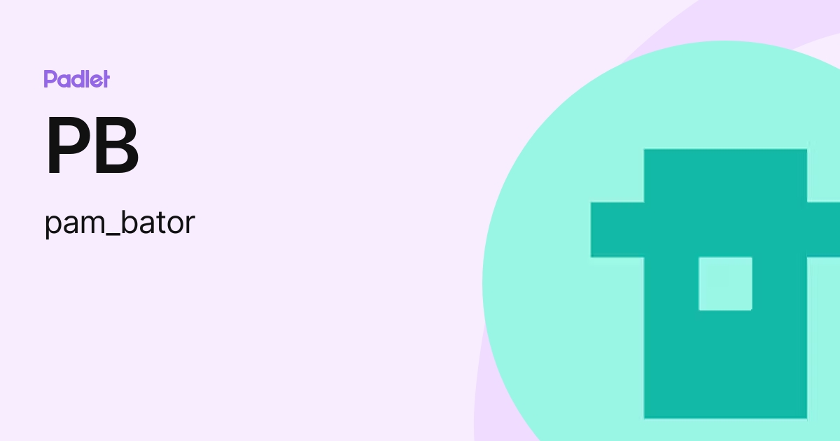 PB (pam_bator) profile | Padlet