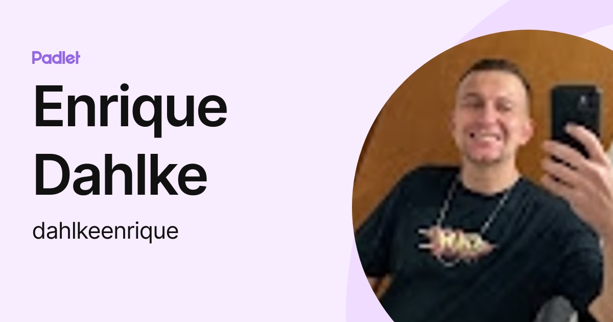 Enrique Dahlke (dahlkeenrique) profile | Padlet