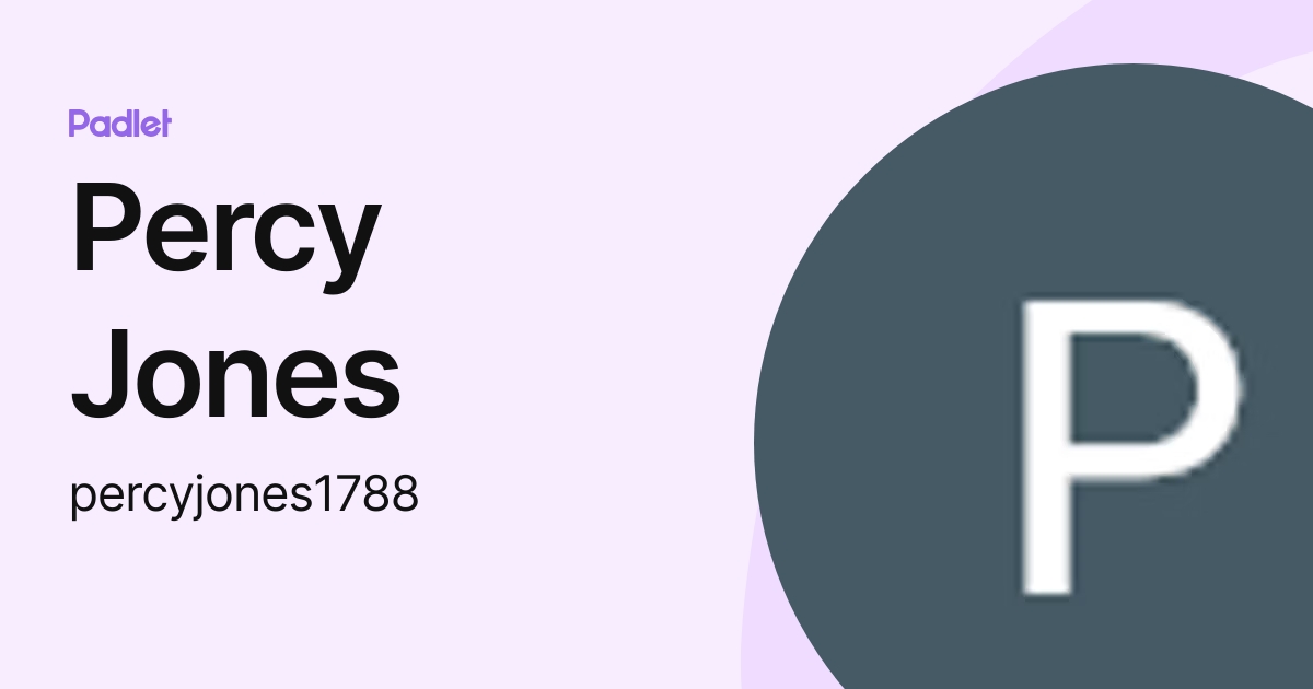 Percy Jones (percyjones1788) profile | Padlet