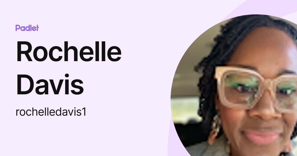 Rochelle Davis (rochelledavis1) profile | Padlet