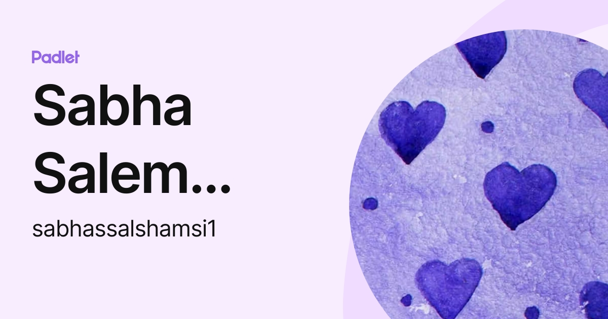 Sabha Salem Saeed Alshamsi (sabhassalshamsi1) profile | Padlet