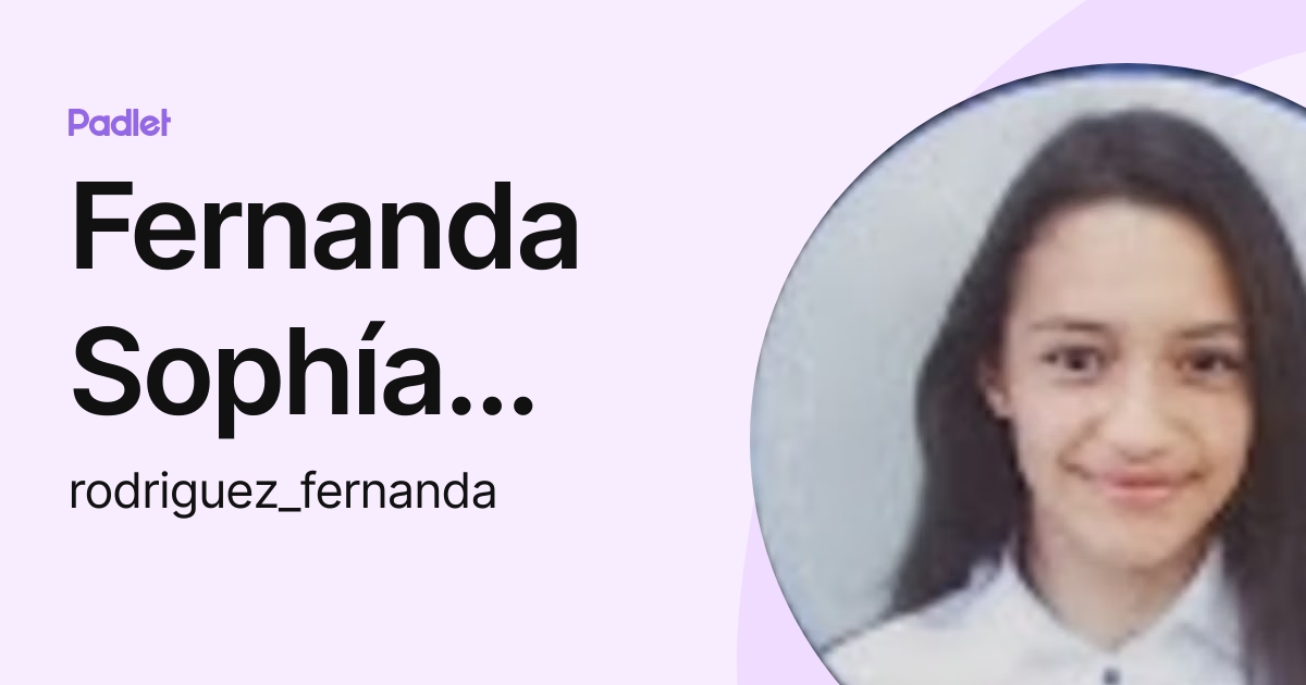 Fernanda Sophía Rodríguez Rivas (rodriguez_fernanda) profile | Padlet