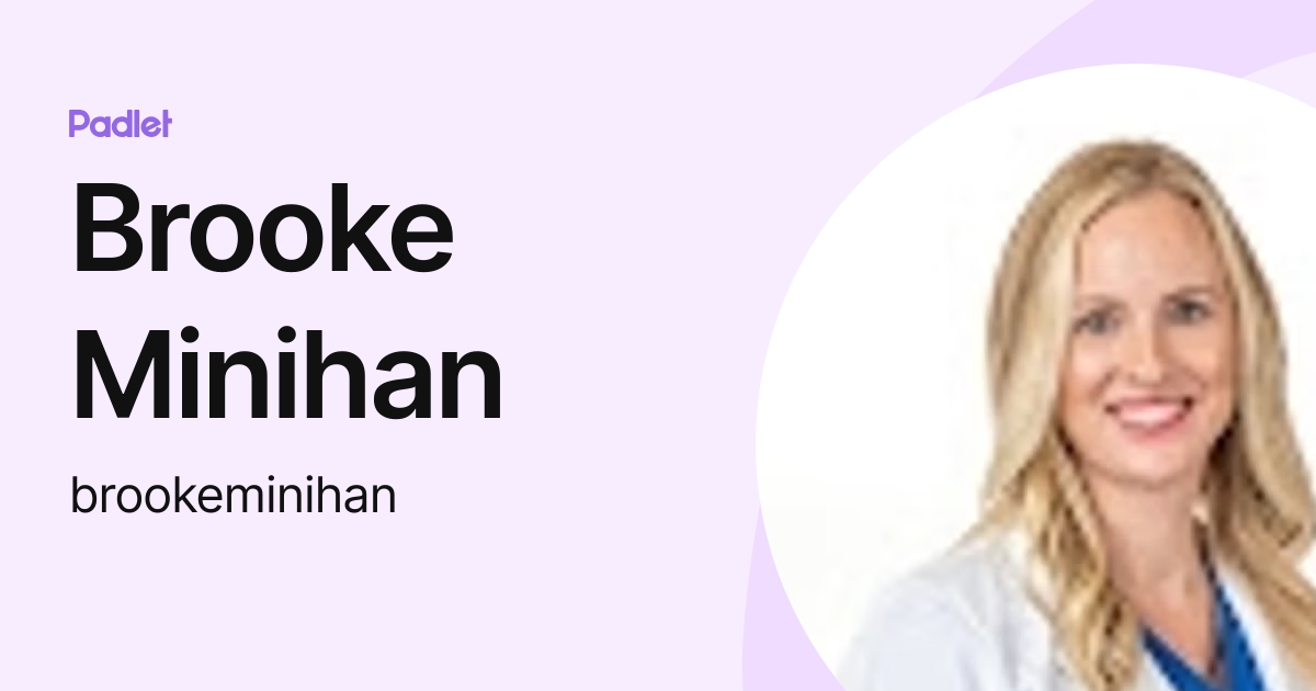 Brooke Minihan (brookeminihan) profile | Padlet