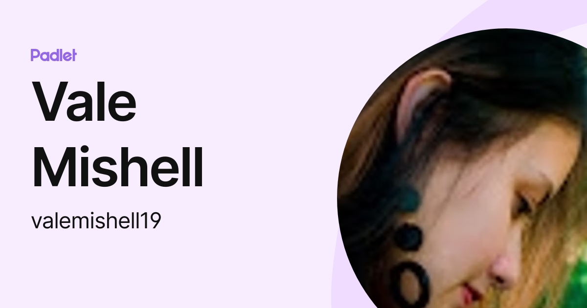 Vale Mishell (valemishell19) profile | Padlet