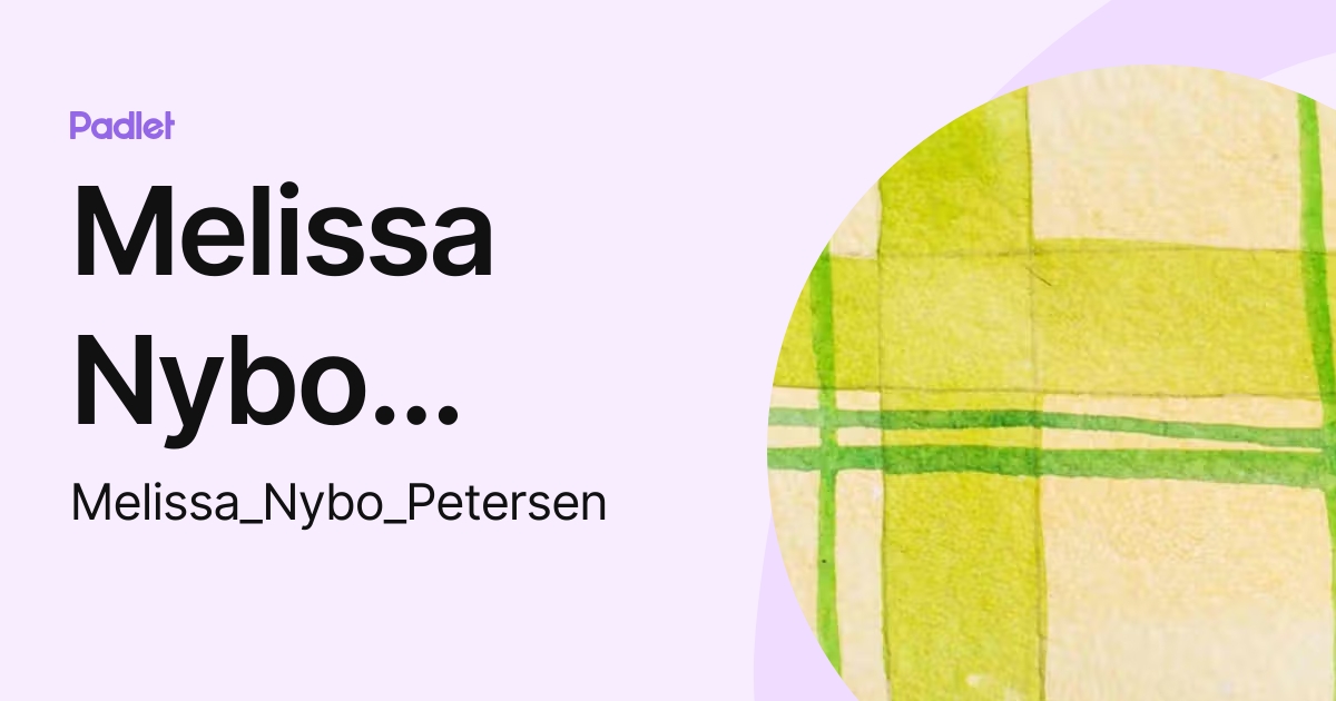 Melissa Nybo Petersen (Melissa_Nybo_Petersen) profile | Padlet