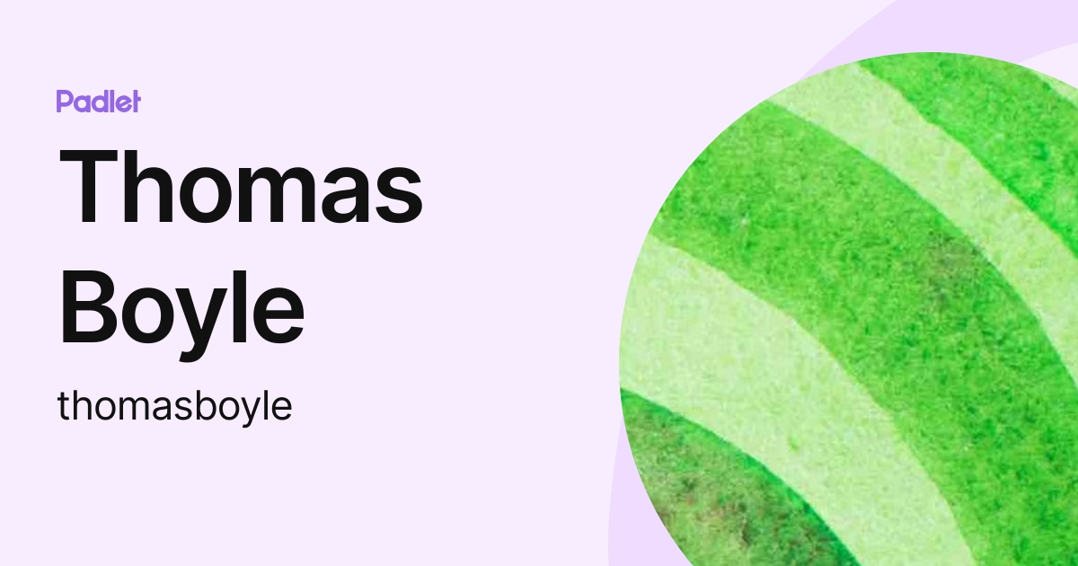 Thomas Boyle (thomasboyle) profile | Padlet