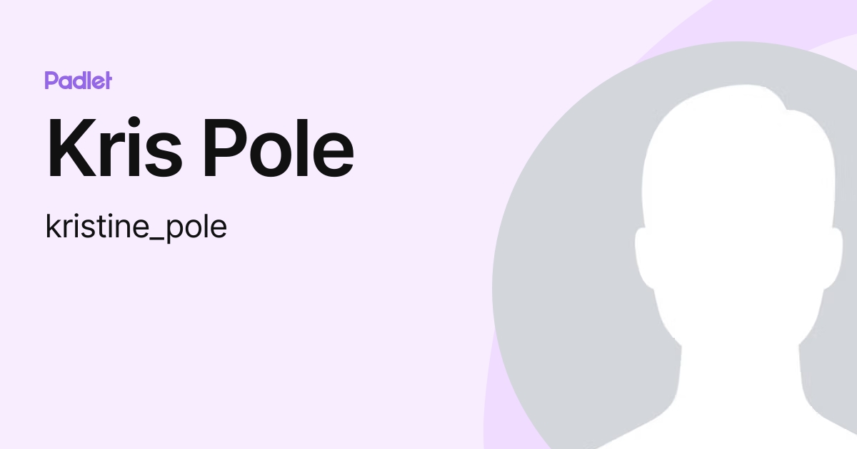 Kris Pole (kristine_pole) profile | Padlet
