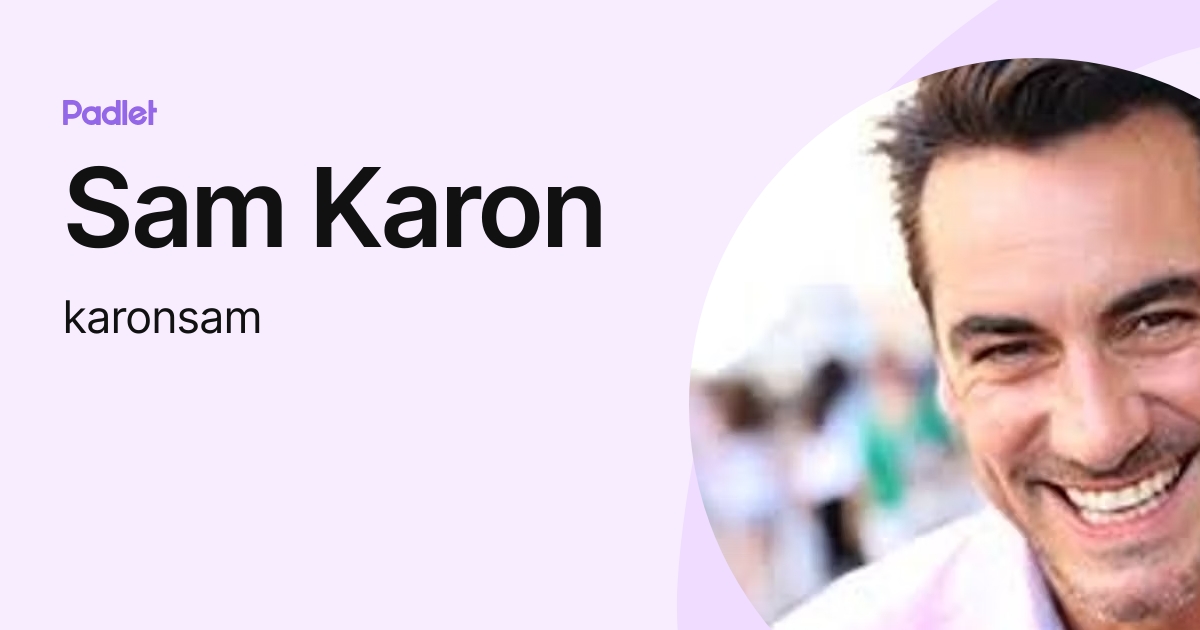 Sam Karon (karonsam) profile | Padlet